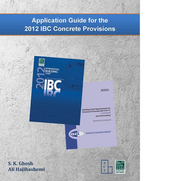 Application Guide for the 2012 IBC Concrete Provisions (Chapter 19)